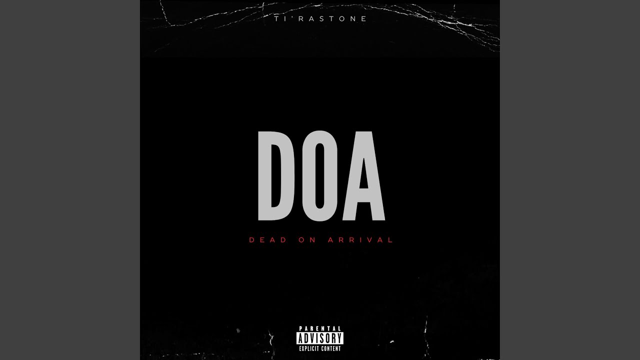 DOA (Dead On Arrival) - YouTube
