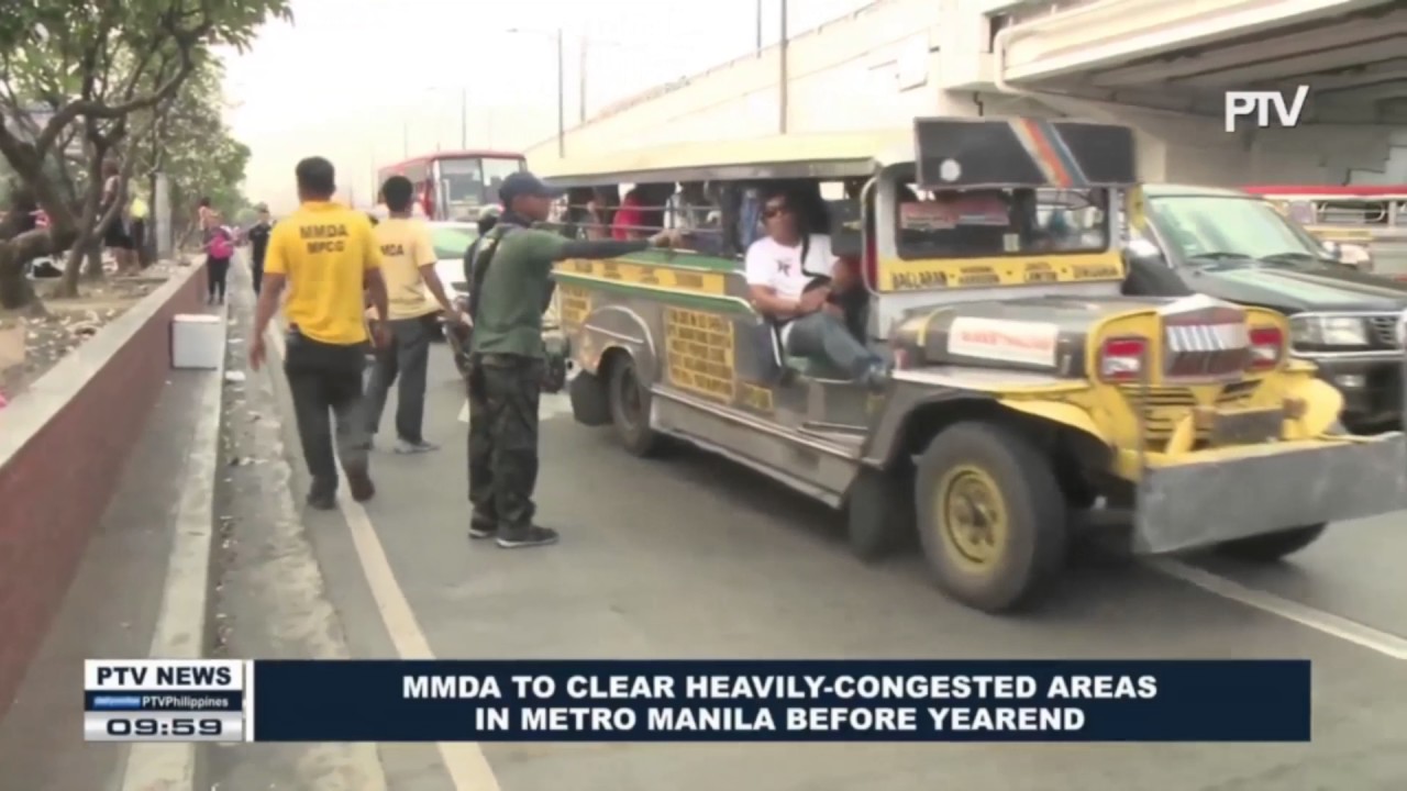 MMDA to clear heavily-congested areas in Metro Manila before year end ...