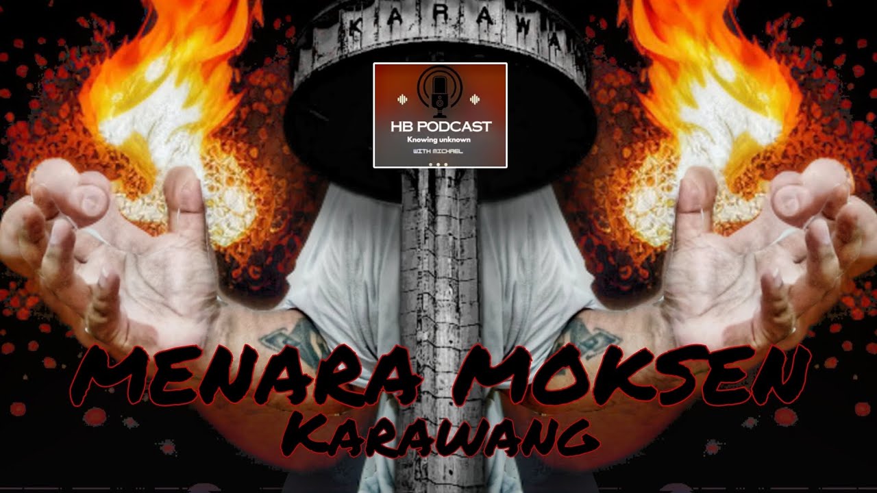 Chapter 2 : MENARA MOKSEN KARAWANG!! - YouTube