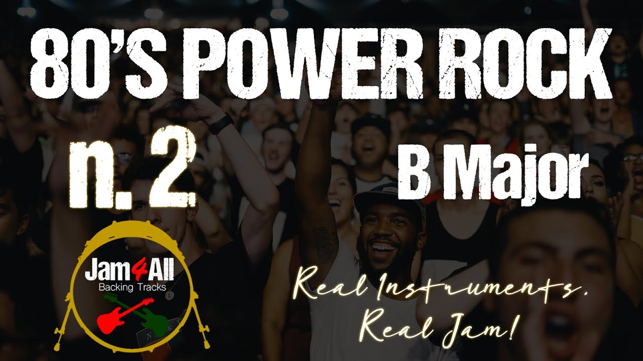 80's POWER ROCK n . 2 IN B MAJOR - Backing Track with Real Instruments ...