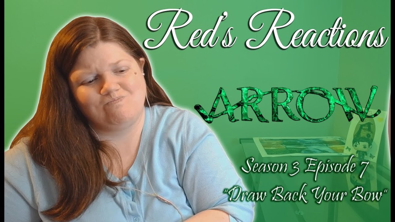 Arrow S03E07: Draw Back Your Bow | Reaction | Part 2 - YouTube