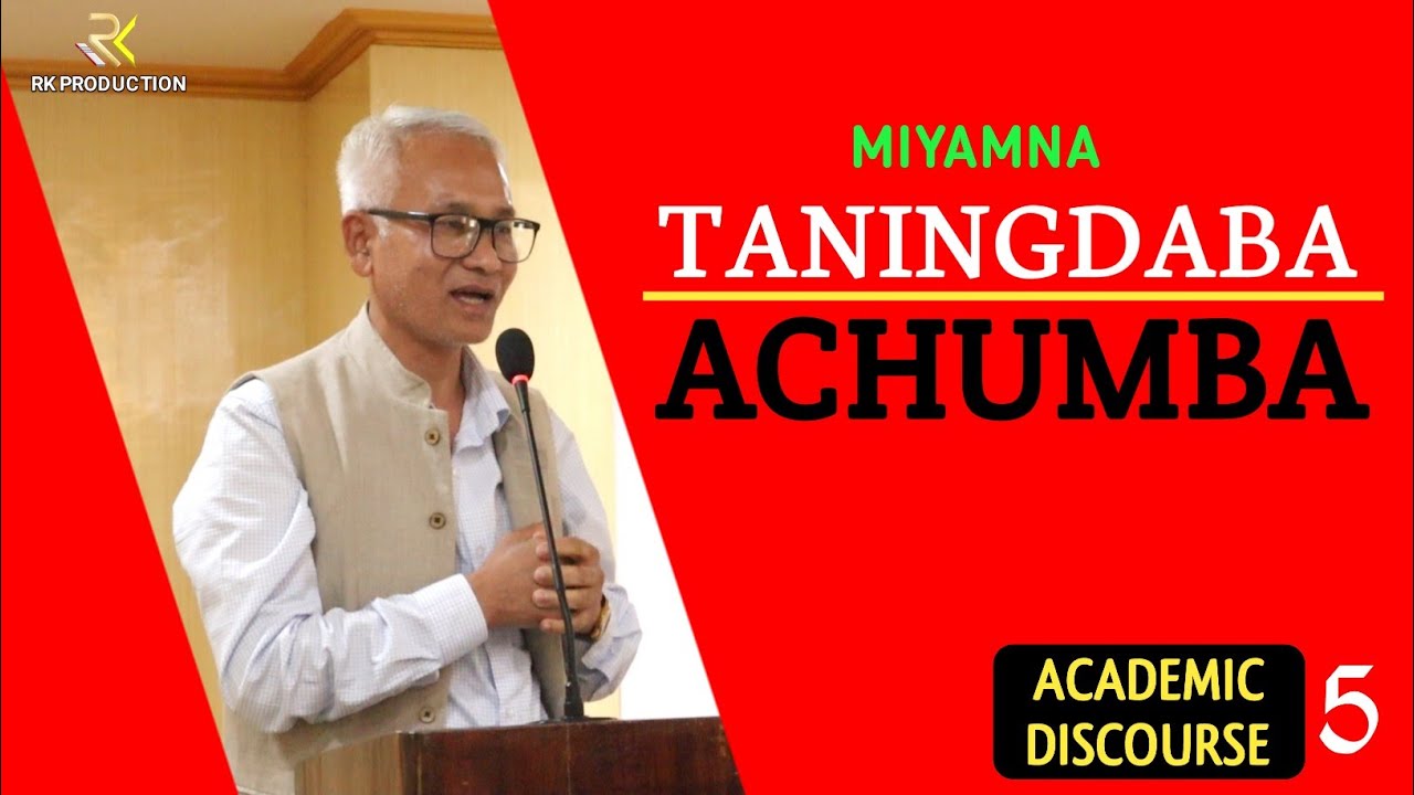 Miyamna Taningdaba Achumba || Academic Discourse - YouTube