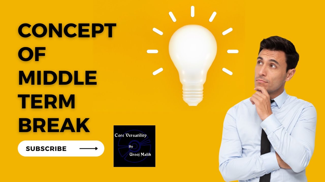 Concept of Middle Term Break - YouTube