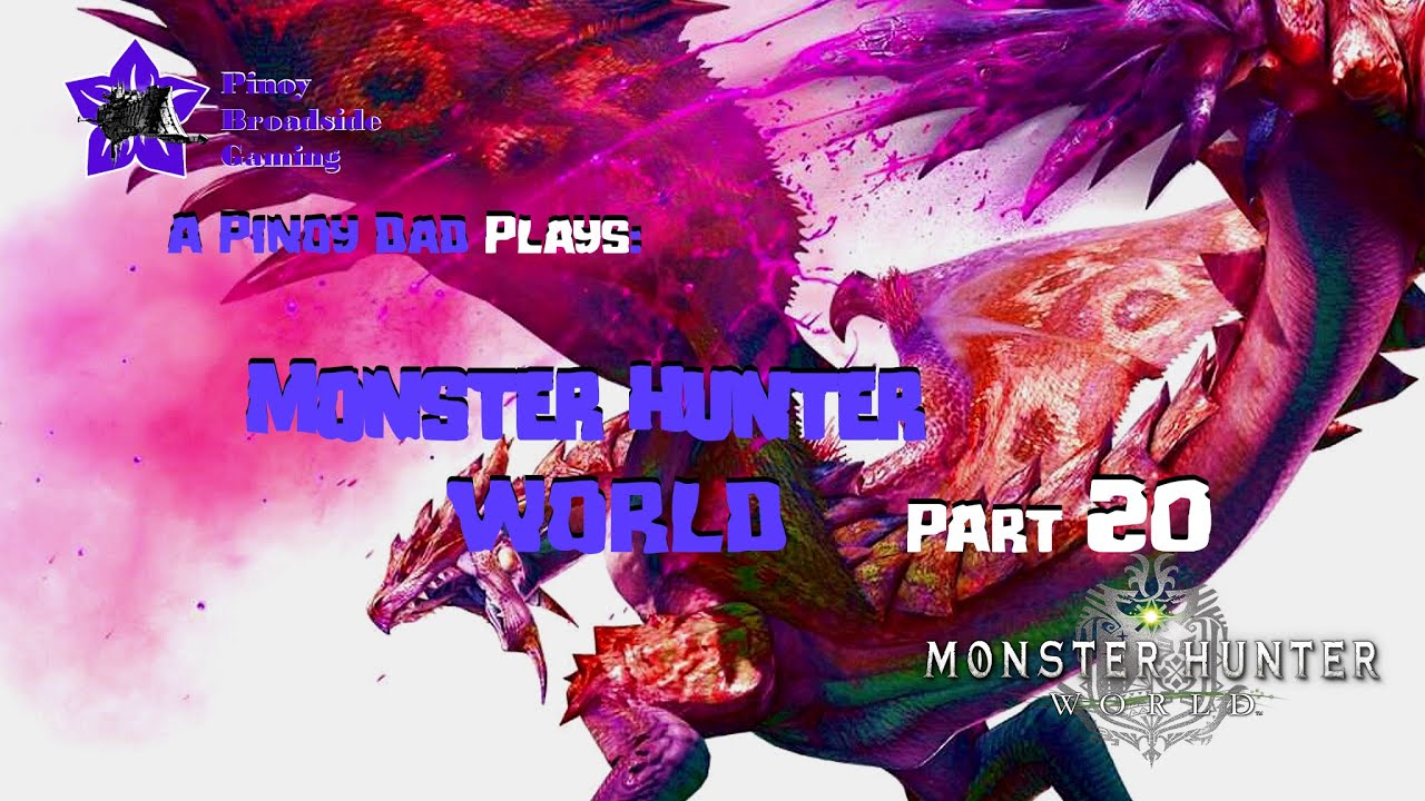An Old Pinoy Dad Plays Monster Hunter World! Part 20 (Pink Rathian ...
