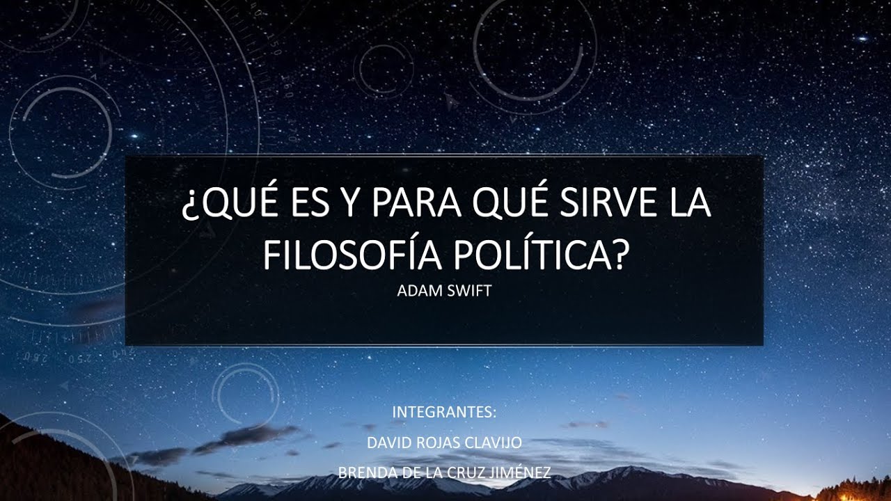 ¿QUE ES Y PARA QUE SIRVE LA FILOSOFÍA POLÍTICA? DE ADAM SWIFT - YouTube