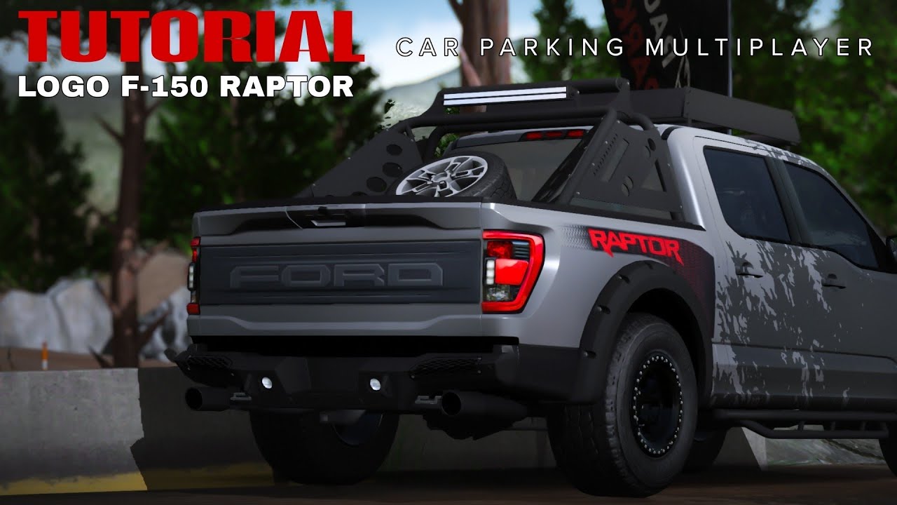 Tutorial on Creating a High-Quality F-150 RAPTOR in | Car Parking ...