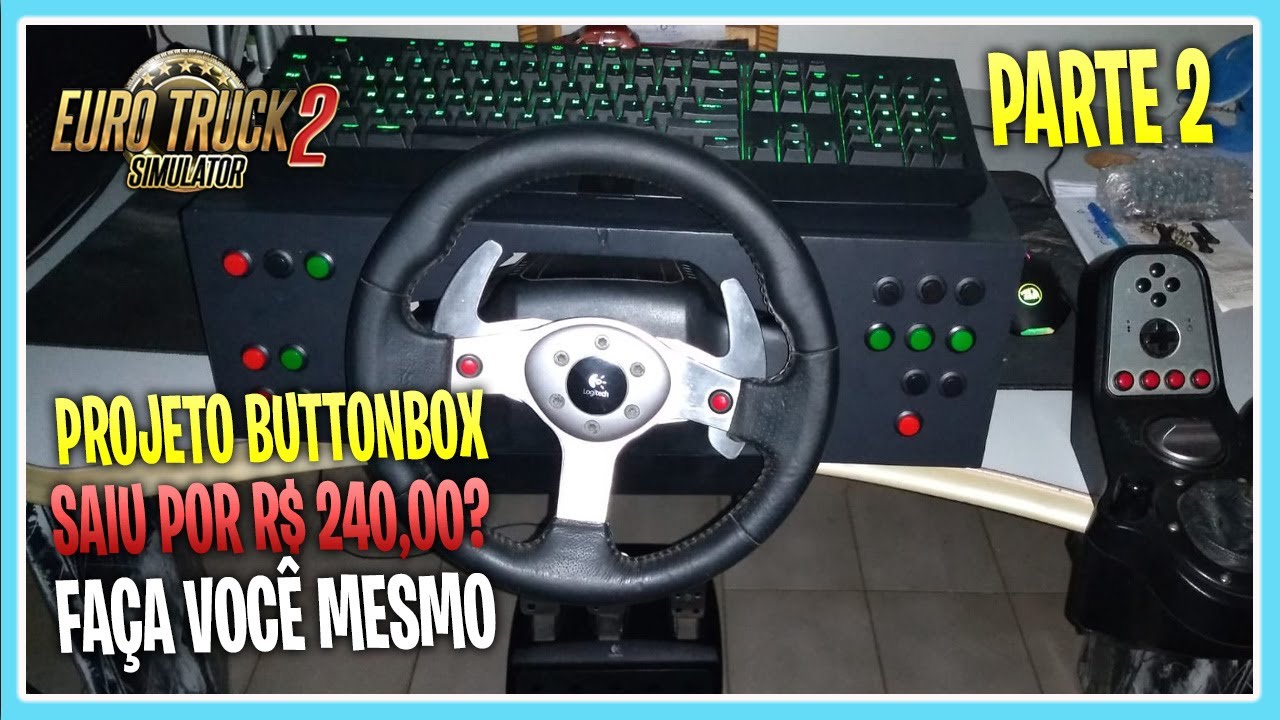 PROJETO BUTTONBOX EURO TRUCK SIIMULATOR 2 e AMERICAN TRUCK SIMULATOR # ...