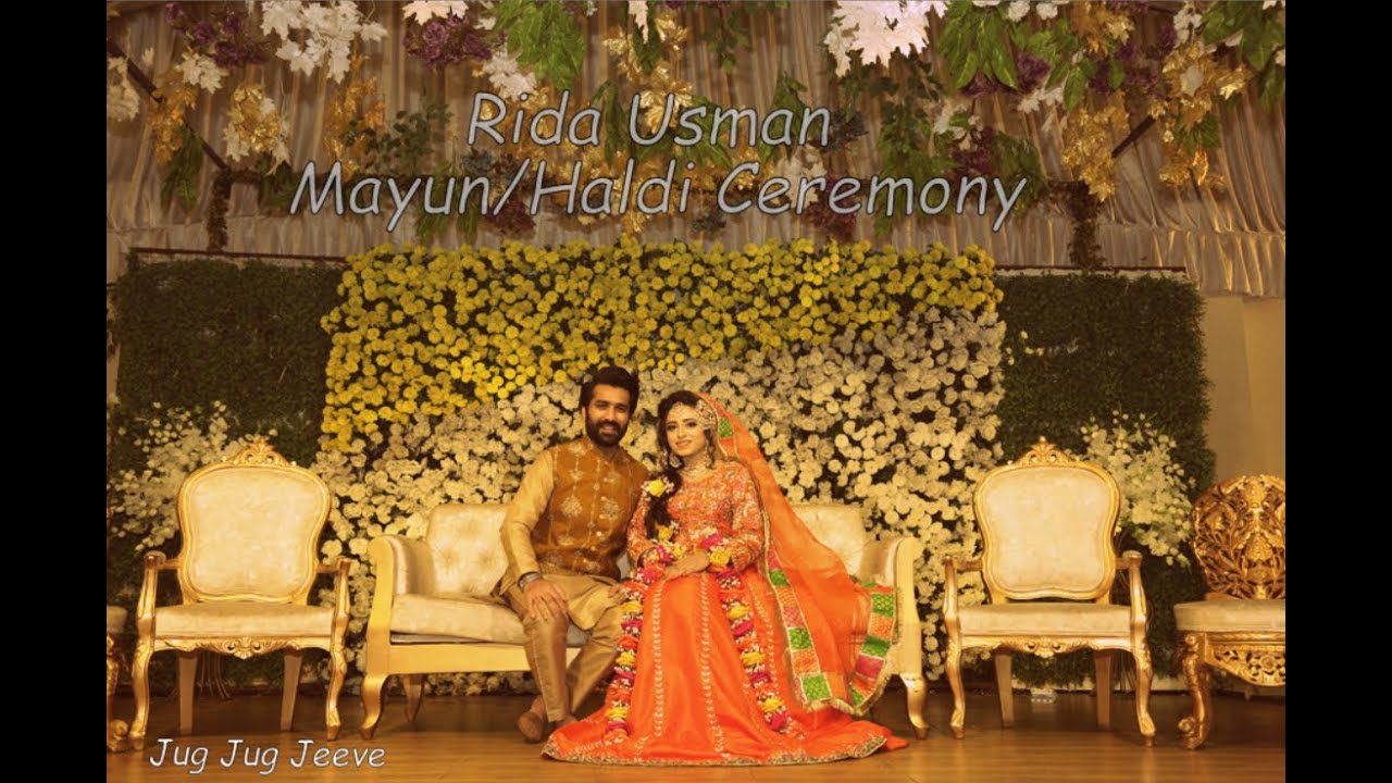 Rida Usman Mayu Haldi Ceremony Jug Jug Jeeve Pakistani Wedding Lahore Couple Song - YouTube