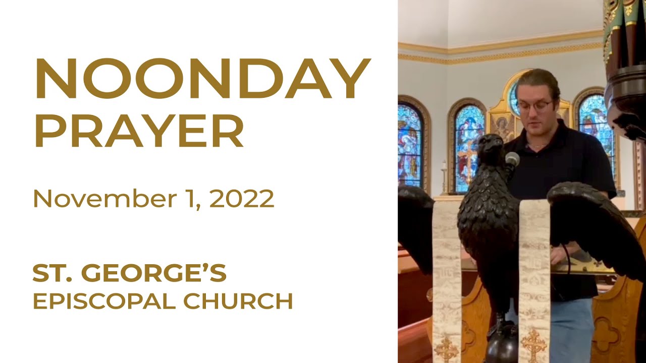 Noonday Prayer with Tim Cook, 1 November 2022; St. George's Episcopal ...