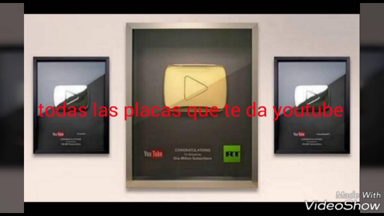 Todas las placas que te da youtube - YouTube