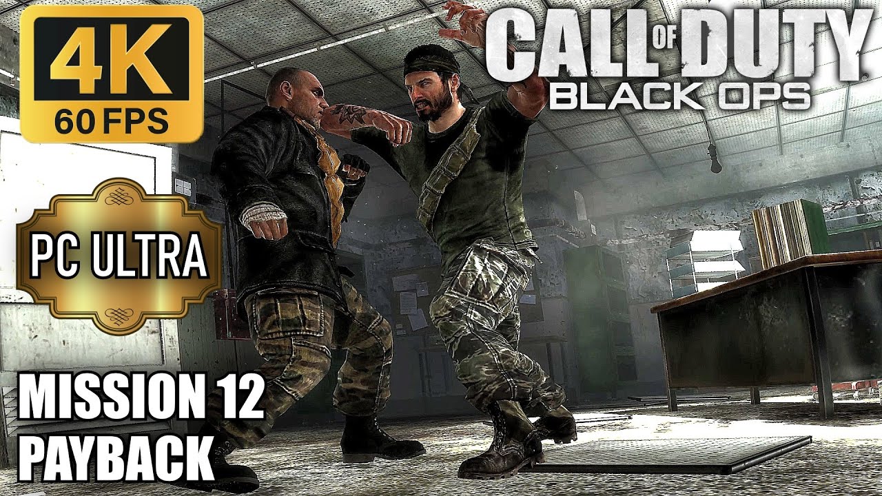 Call of Duty: Black Ops | Mission 12 PAYBACK | 4K 60 FPS | PC ULTRA ...