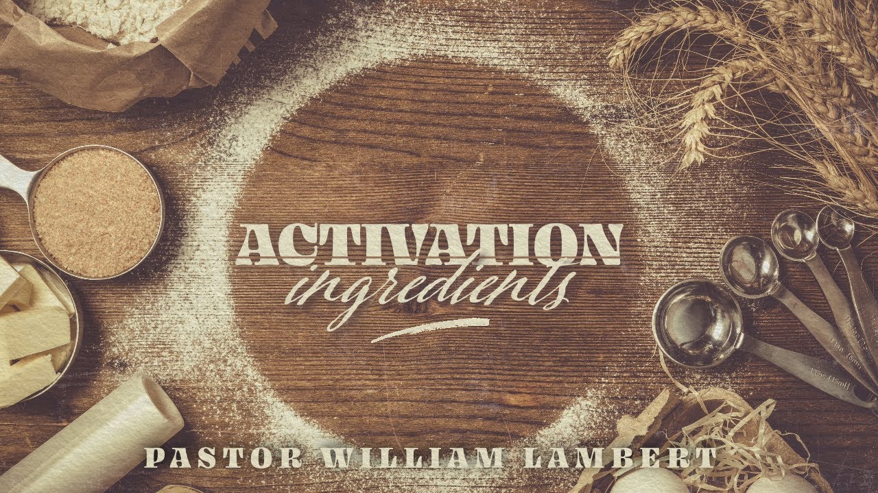 "Activation Ingredients" Pastor William Lambert | Sunday Morning Service | December 10, 2023 ...