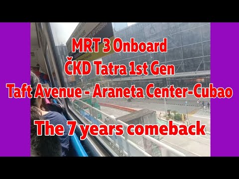 MRT 3 Onboard ČKD Tatra 1st Gen Taft Avenue - Araneta Center-Cubao ...
