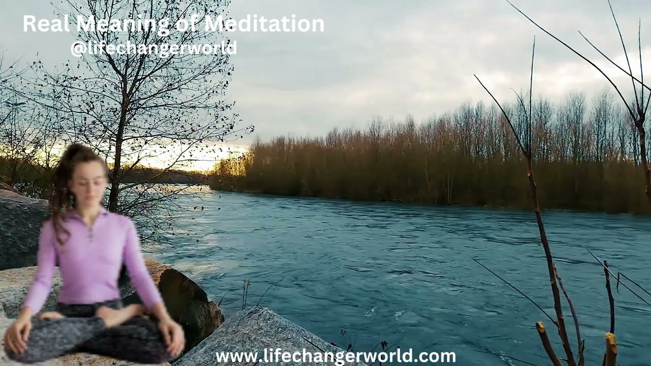 मैडिटेशन का वास्तविक अर्थ | Real Meaning of Meditation #meditation # ...