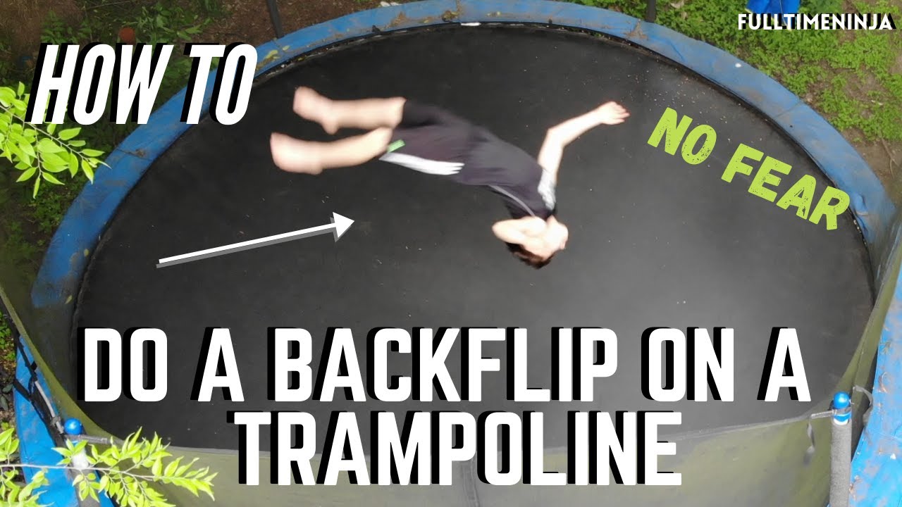 HOW TO do a BACKFLIP on a TRAMPOLINE | FullTimeNinja - YouTube