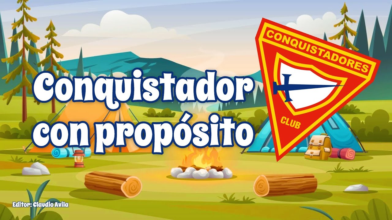 Conquistador con propósito - Canto lema Semana del Pañolín - Día del ...