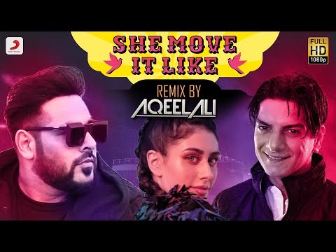 Badshah - She Move It Like | Remix by DJ Aqeel Ali | O.N.E