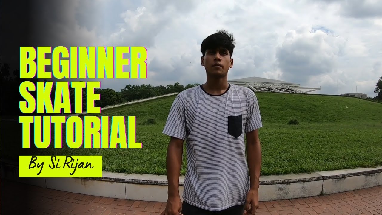 Beginner Skate Tutorial by Si Rijan | 4 easy tricks everyone should ...