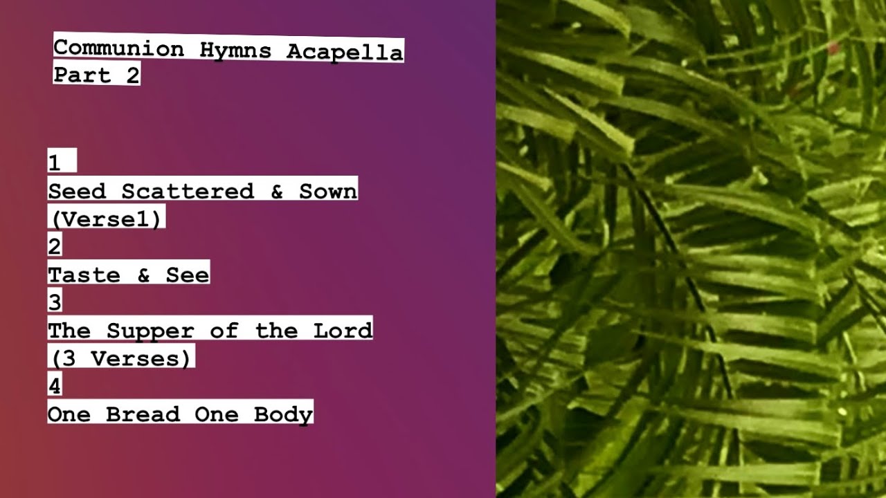 Communion Hymns Acapella Collection Part 2 - YouTube
