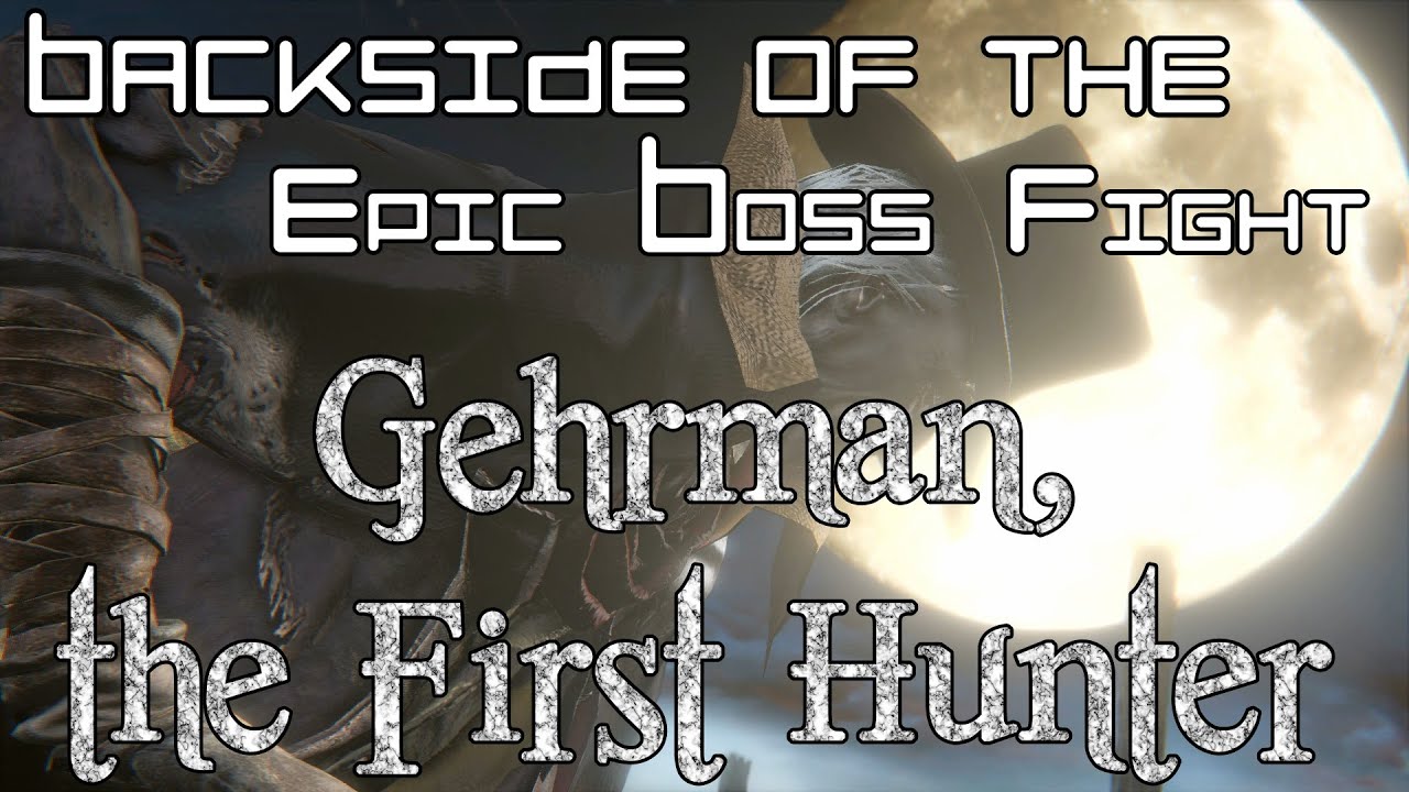 Bloodborne [ITA] - Gehrman, il Primo Cacciatore Final Boss fight - YouTube