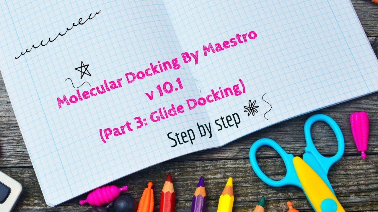 Molecular Docking By Maestro 10.1 Schrödinger: Glide Docking ...