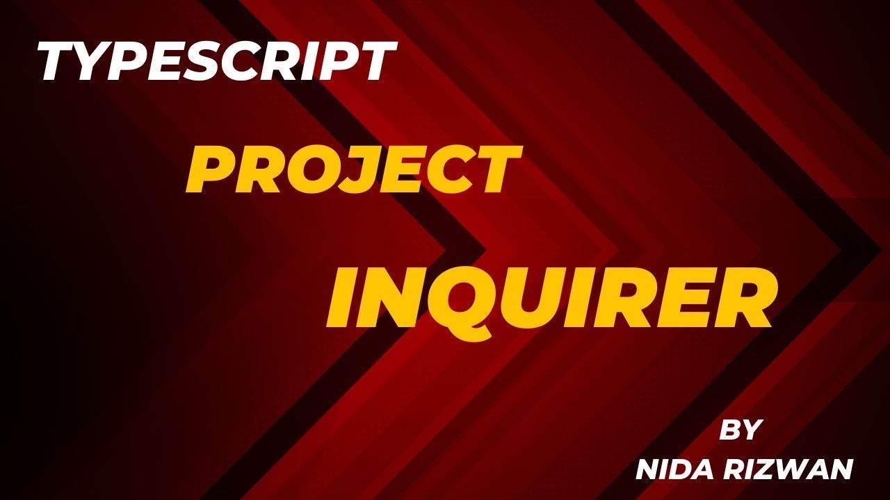 Typescript Project of Inquirer By Nida Rizwan - YouTube