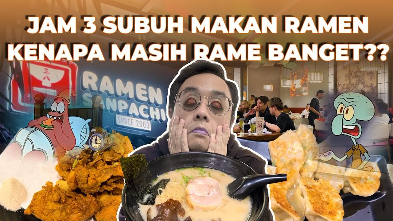 MAKAN RAMEN JAM 3 SUBUH! | LEBIH RAME DARI PAS SIANG?! KOK BISA ...