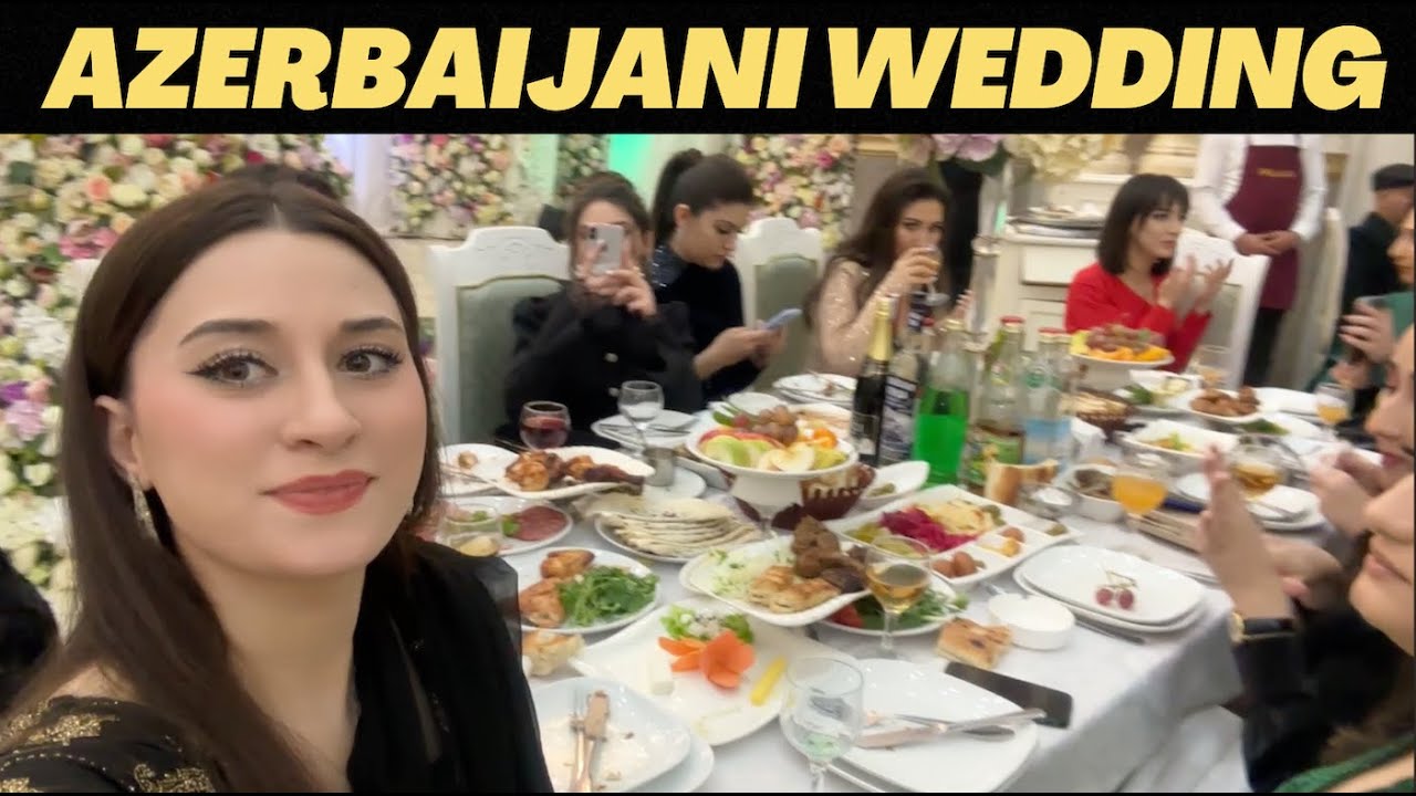 Azerbaijani Wedding Vlog | A Beautiful Azerbaijani Wedding | My Friend ...