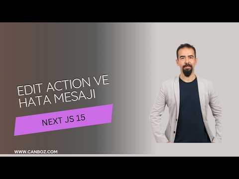 #28 Next.js 15 Edit Action ve Hata Mesajı Gösterme | Server Actions Error Handling