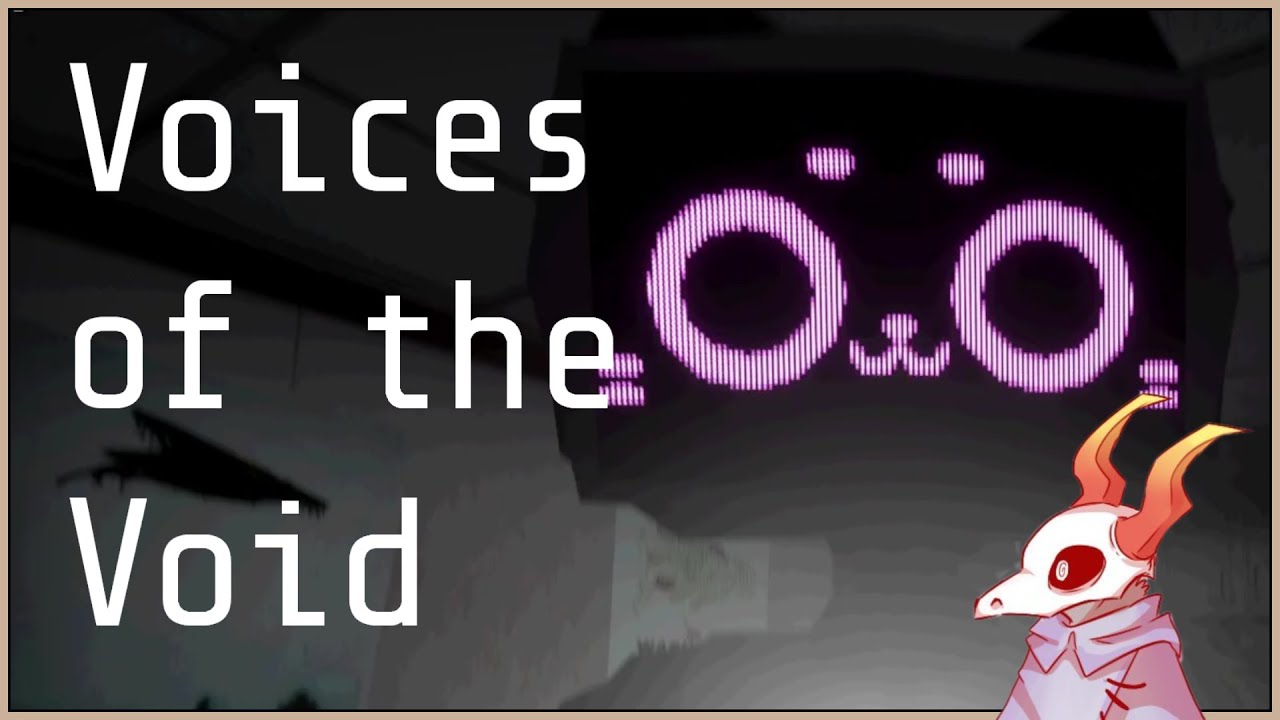 Voices of the Void 3.0 You will (not) be safe | Voices Of The Void ...