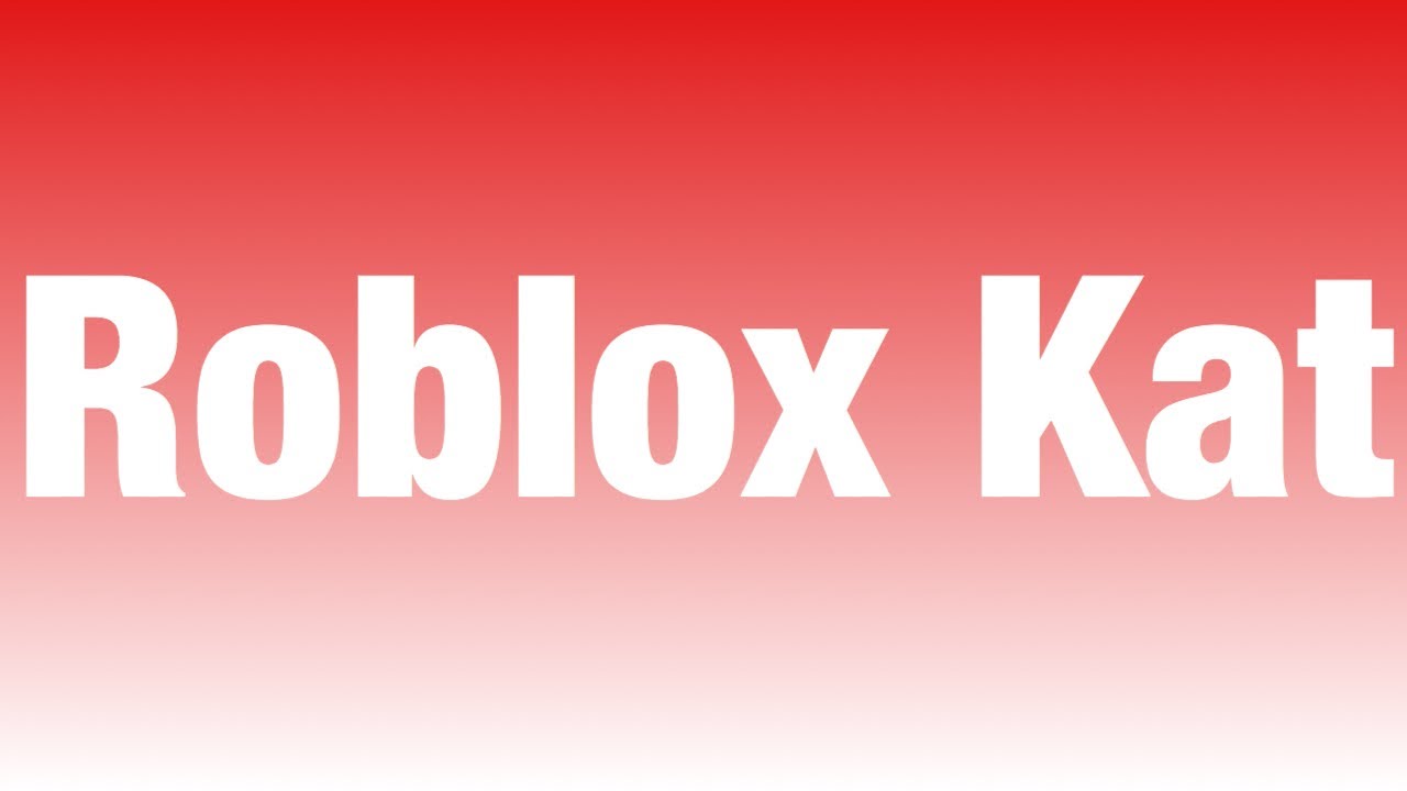roblox Kat - YouTube