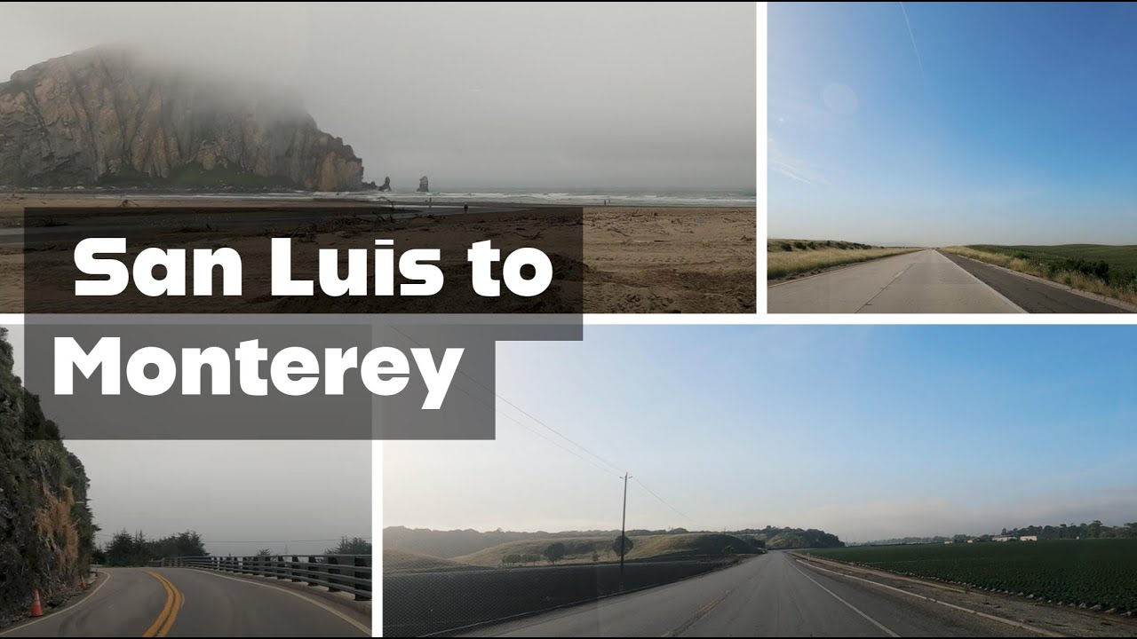 Coastal & Inland Drive from San Luis to Monterey | A Journey Along ...