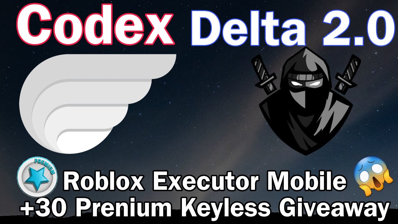 [Ended] Delta 2.0 & Codex Executor Mobile Prenium Keyless Key 🔑 ...