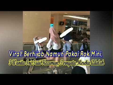 Viral! Berhijab Namun Pakai Rok Mini, 3 Wanita Ini Tuai Kecaman, Ternyata Mereka Adalah...