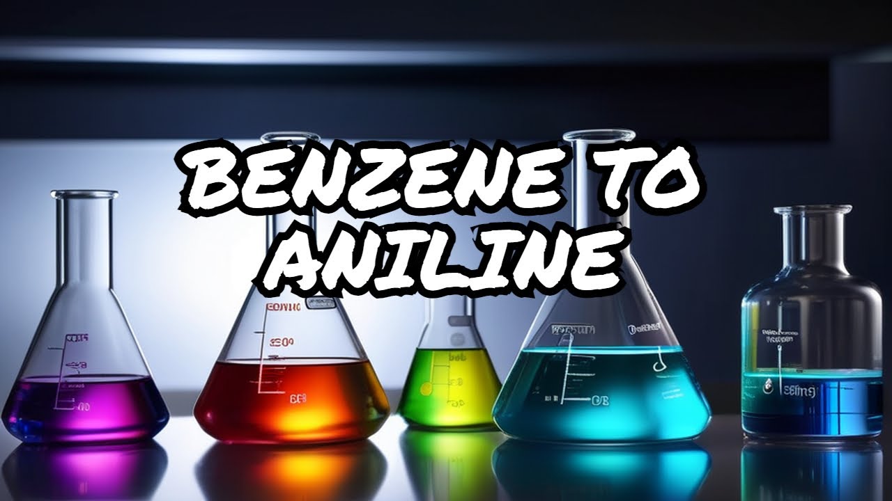 Mastering Aniline: Step-by-Step Preparation from Benzene #chemistry # ...