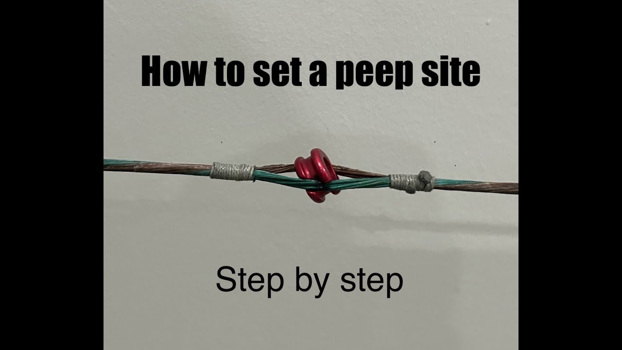 How to set and tie in a peep site (STEP BY STEP) - YouTube