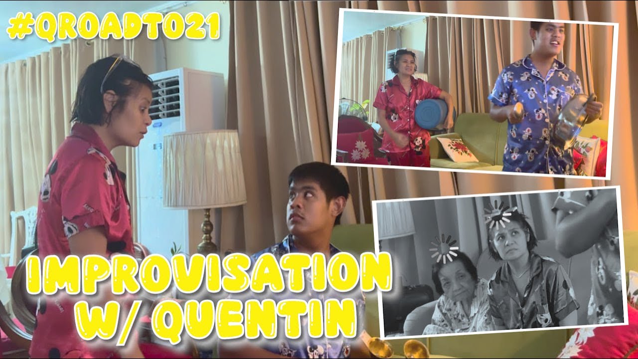 IMPROVISATION PLAY: ROAD TO 21 OF Q | CANDY AND QUENTIN | OUR SPECIAL ...