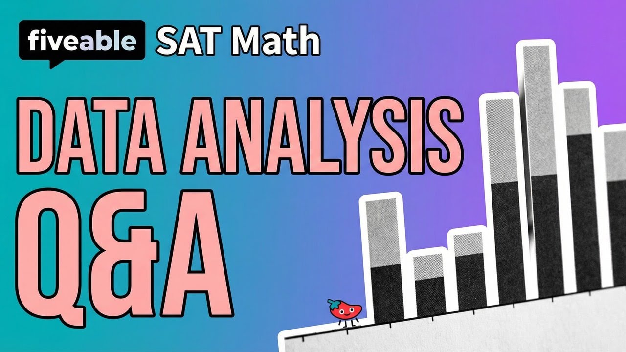 SAT - Q&A: Data Analysis & Statistical Reasoning | Fiveable Cram Archive