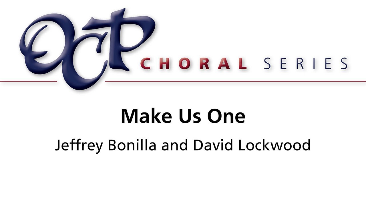 Make Us One – Jeffrey Bonilla & David Lockwood [Sheet Music Video] [OCP ...