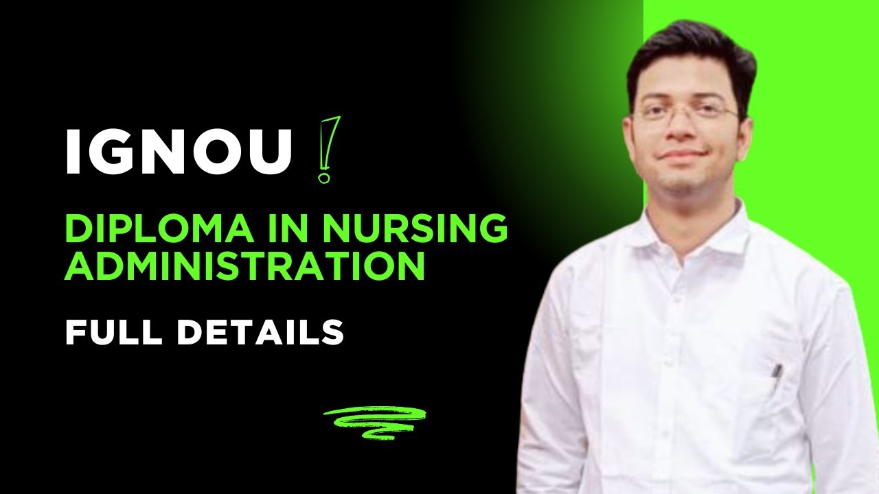 IGNOU Diploma in Nursing Administration (DNA) FULL DETAILS - YouTube