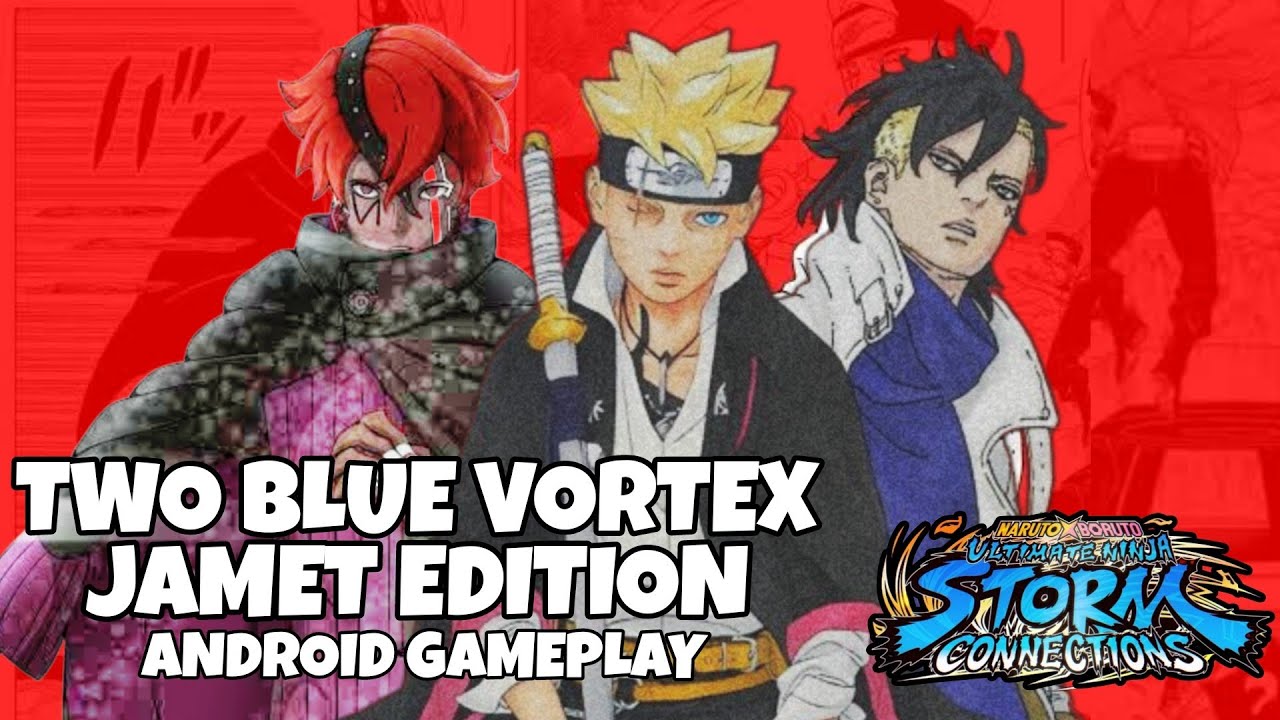 BORUTO X KAWAKI X CODE TWO BLUE VORTEX MOD - NARUTO STORM CONNECTIONS ...