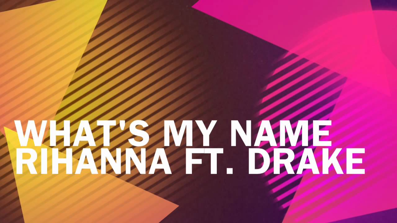 What's my Name Rihanna ft Drake - YouTube