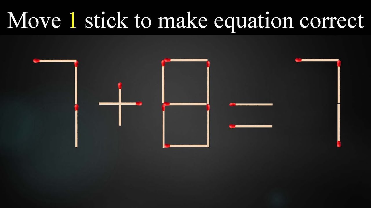【7+8＝7】 Move 1 Stick Challenge 37 | Mind tests - YouTube