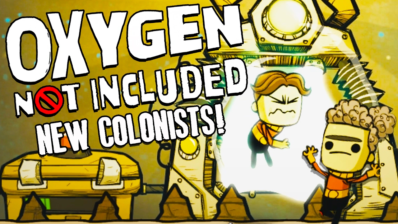 NEW COLONISTS! - Oxygen Not Included Gameplay - Oxygen Not Included ...