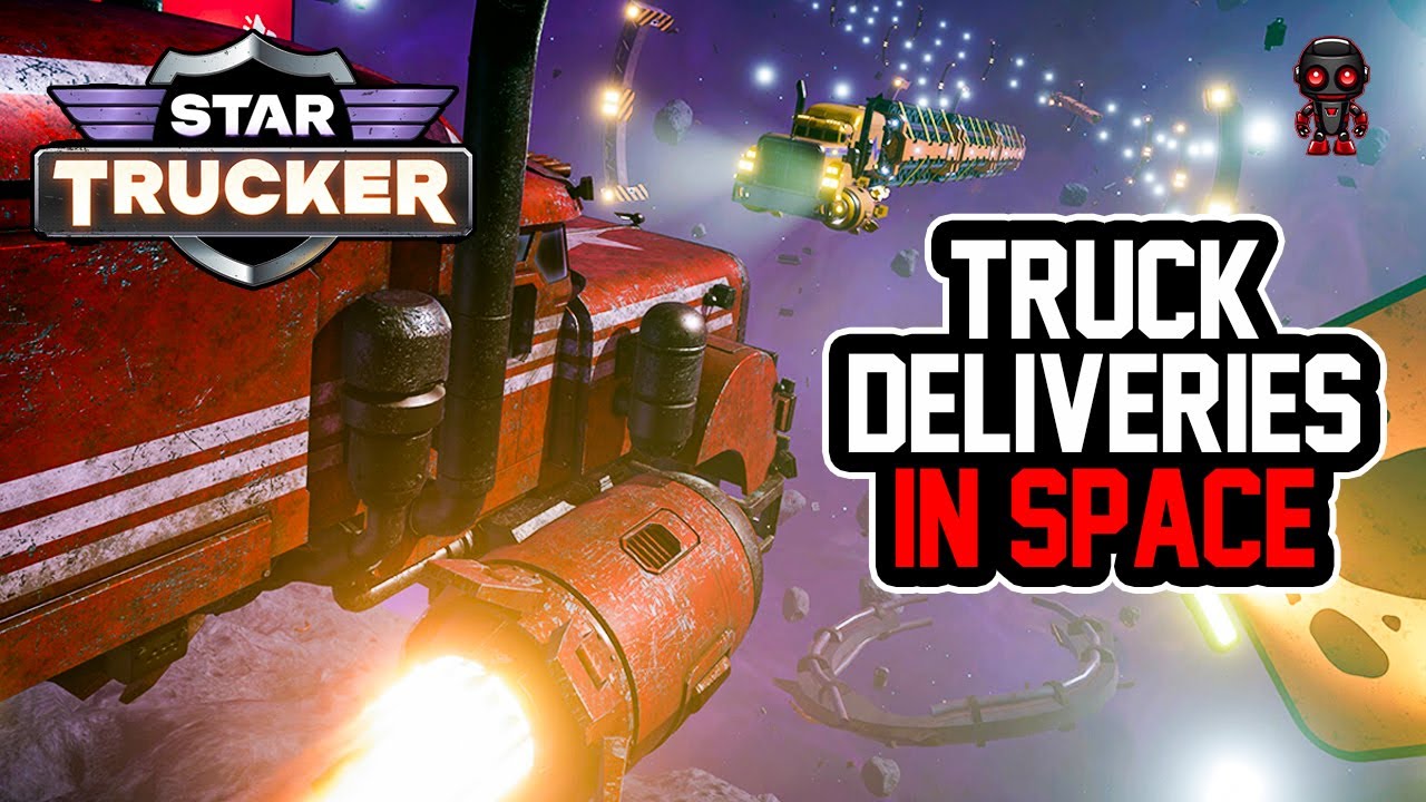 I'm IN LOVE With This Upcoming Space Delivery Game - STAR TRUCKER - YouTube