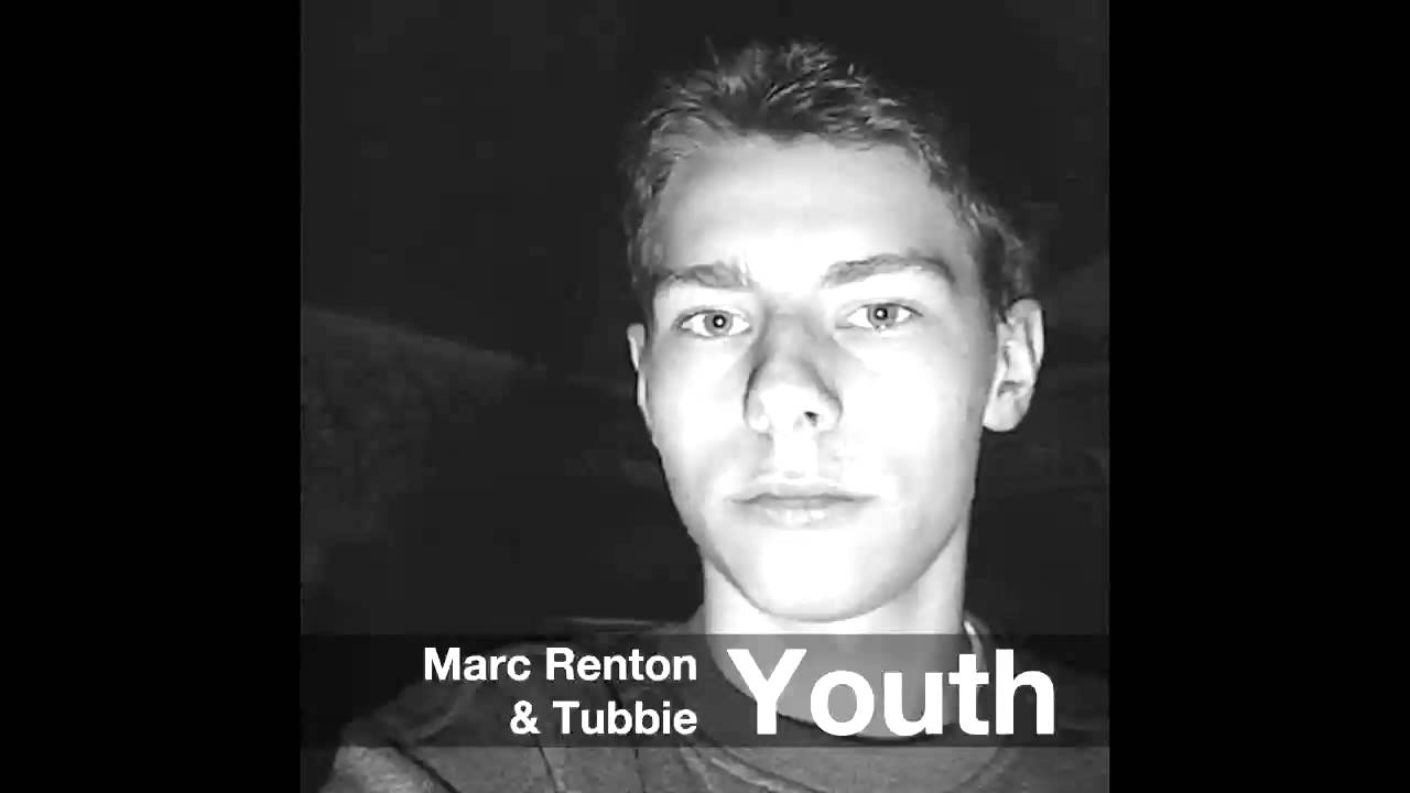 Marc Renton & Tubbie - Youth - YouTube