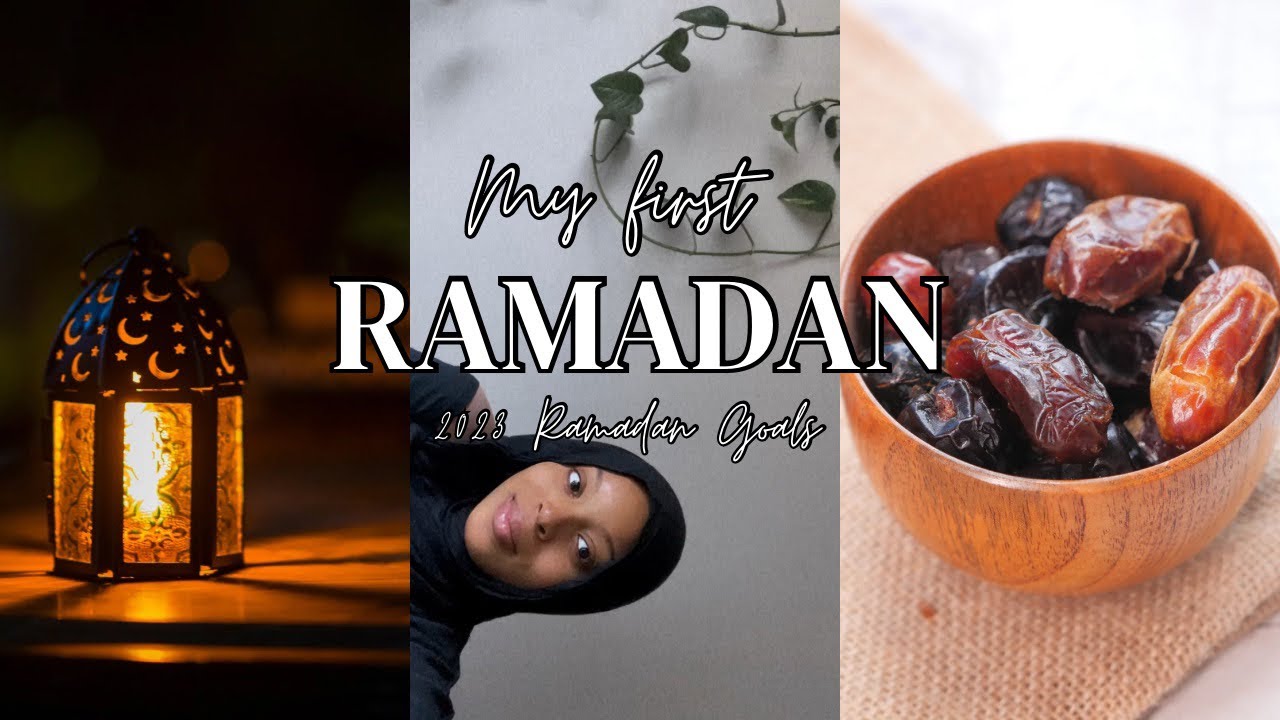My First Ramadan | 2023 Ramadan Goals - YouTube