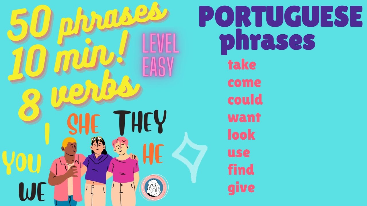 50 A1-A2 Super easy Portuguese phrases: 6 Personal pronouns: 8 verbs ...