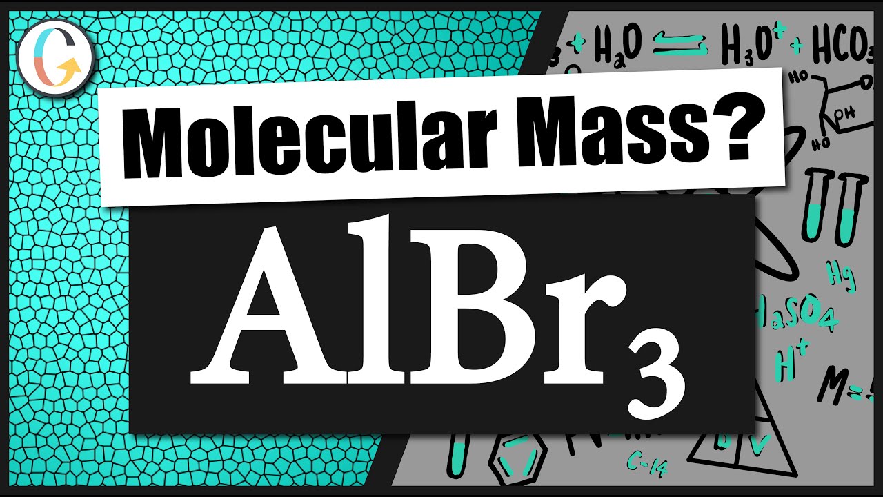 How to find the molecular mass of AlBr3 (Aluminum Bromide) - YouTube
