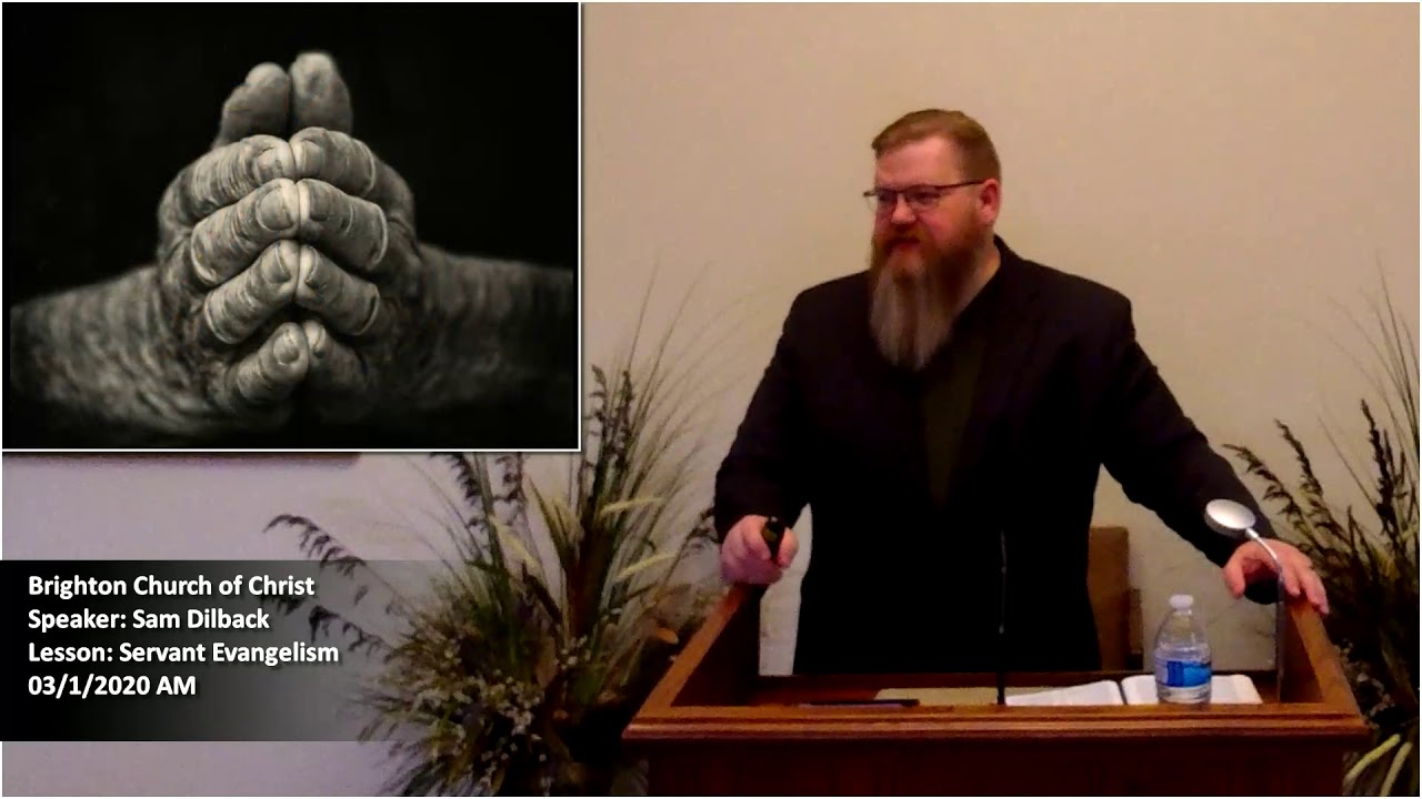 030120 Servant Evangelism - Sam Dilbeck - YouTube